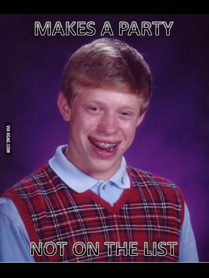 BAD LUCK BRIAN - 9GAG