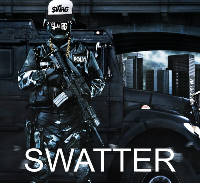 SWATTER - 9GAG