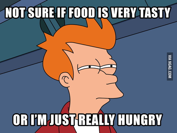 After a long day without eating - 9GAG
