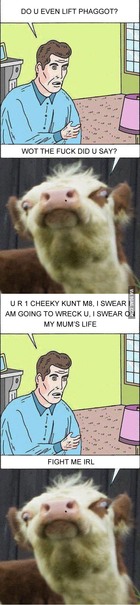 Do u even lift phaggot? - 9GAG