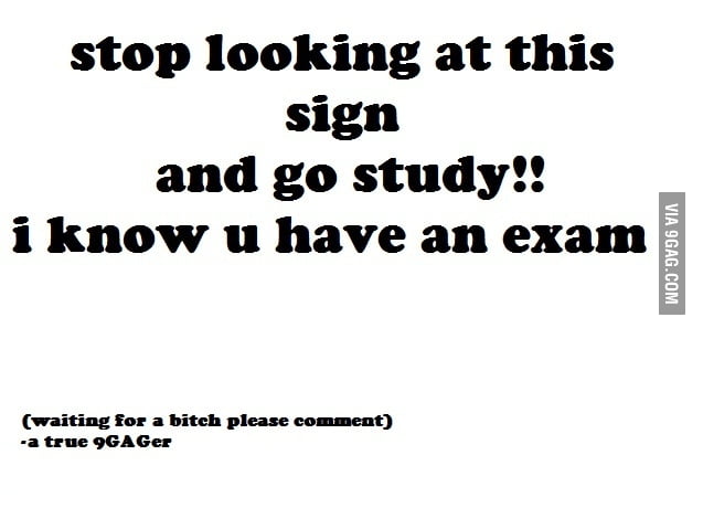 Go study ! - 9GAG