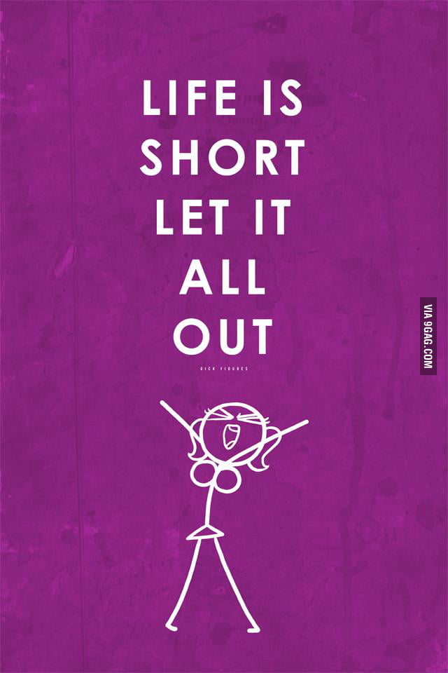 Let It All Out 9GAG