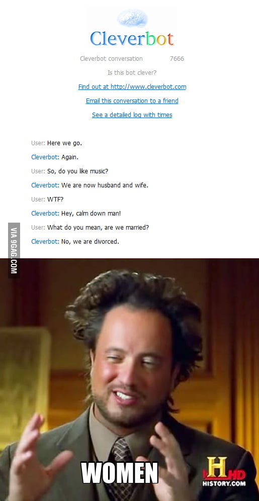 Cleverbot is a female. - 9GAG