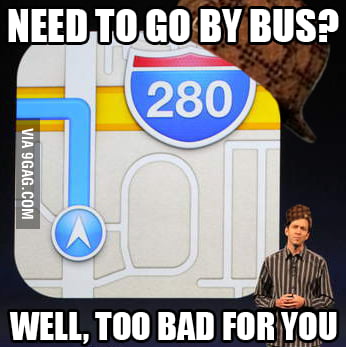 Scumbag Apple Maps - 9GAG