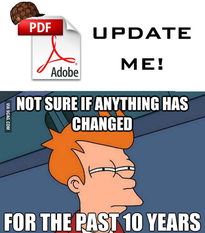 Annoying Adobe does this almost everyday! - 9GAG