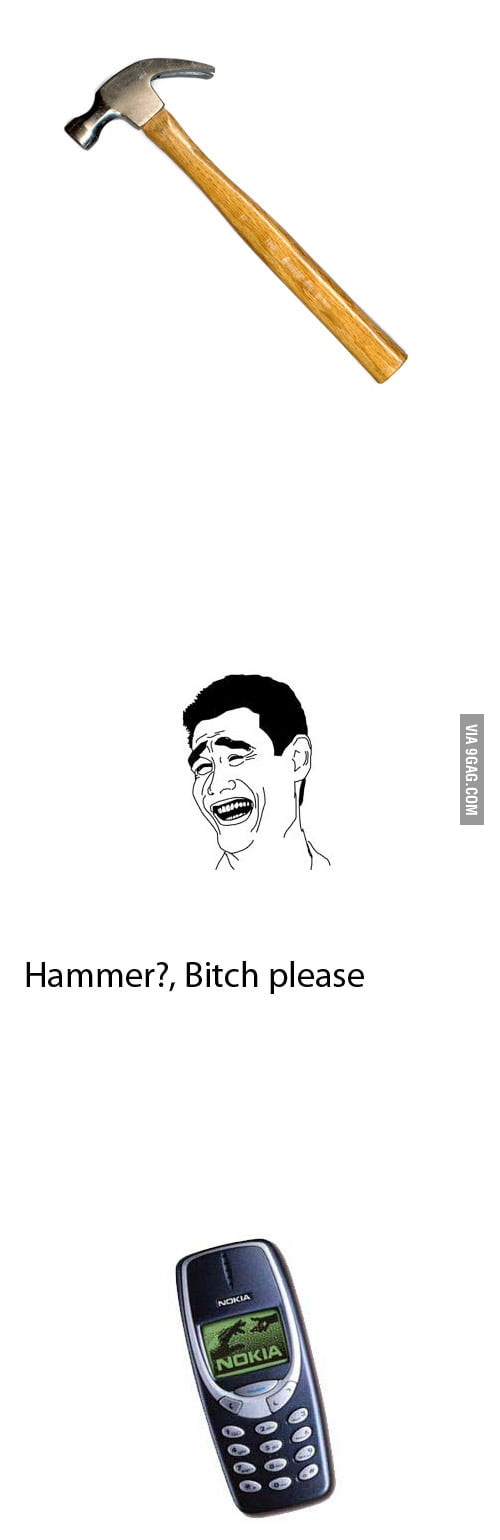 Hammer vs nokia - 9GAG