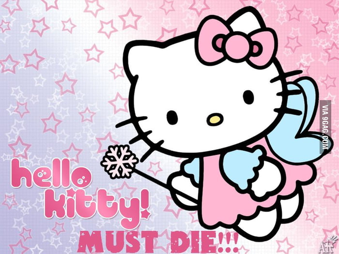 Hello Kitty must die! - 9GAG