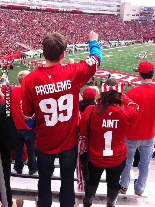 99 Problem, but she ain't 1 - 9GAG