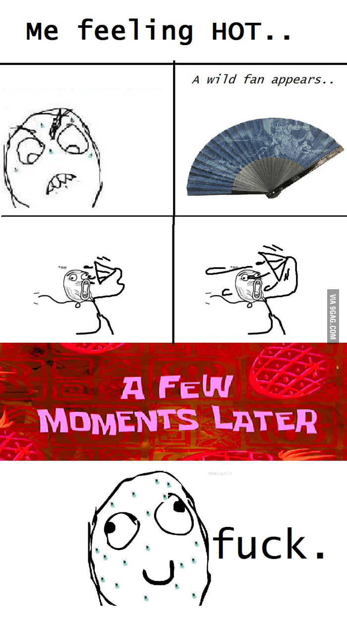 I Feel Hot 9gag