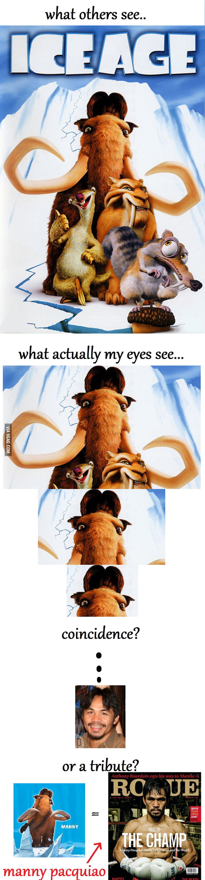 Is't me or just Manny? - 9GAG