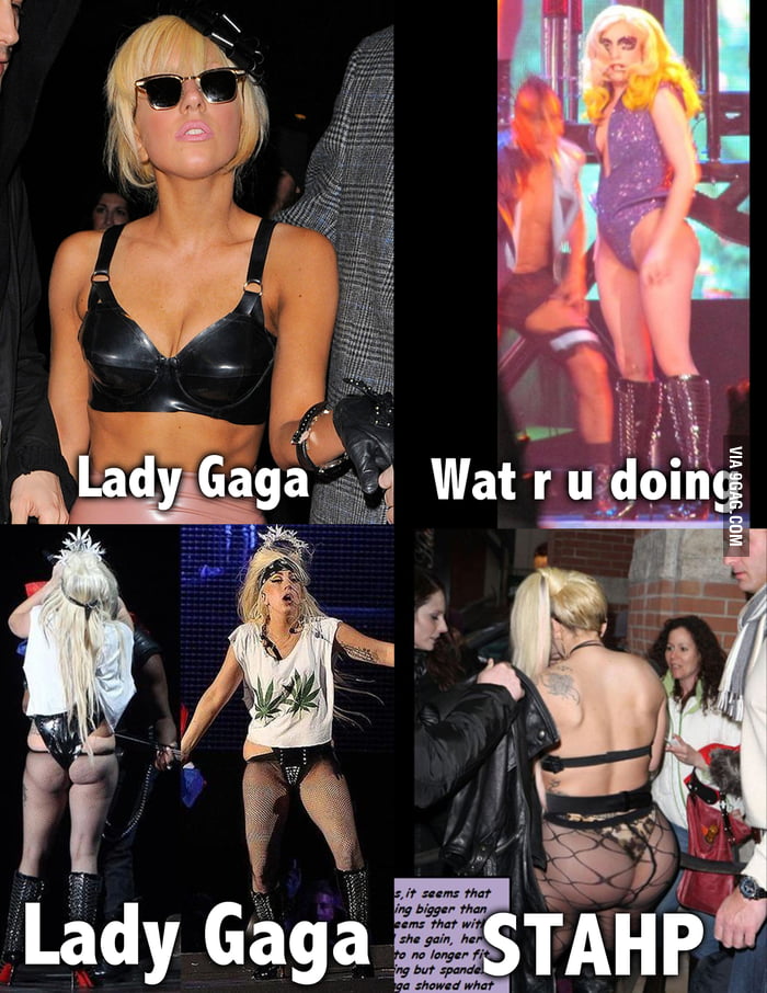 Lady Gaga Stahp - 9GAG