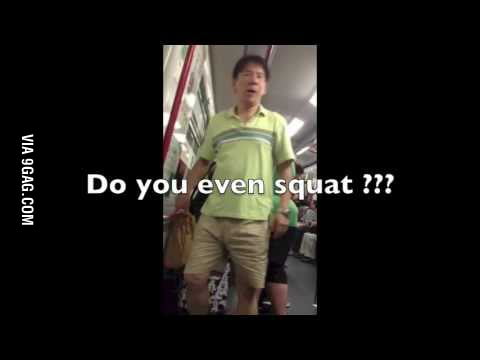 Do you even squat bro ? - 9GAG
