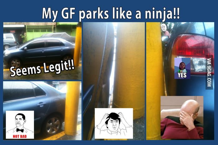 My GF parks like a ninja! - 9GAG