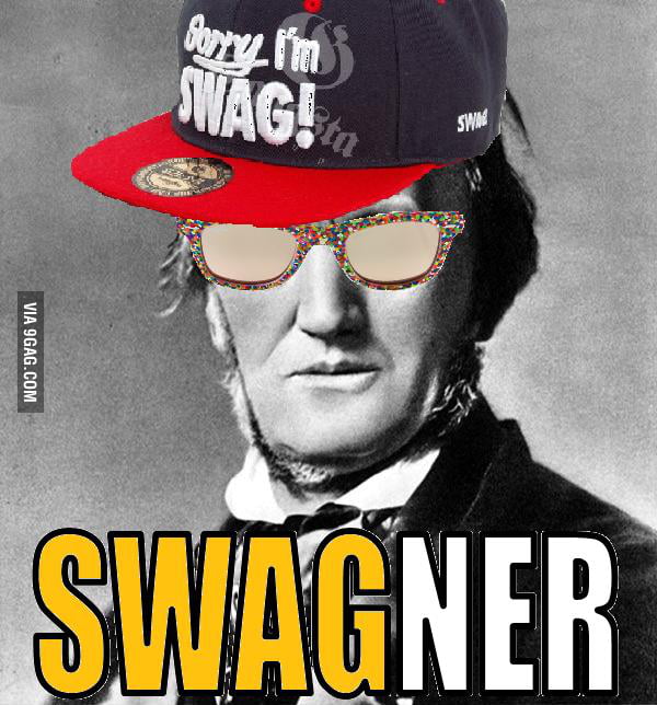 SWAGNER - 9GAG