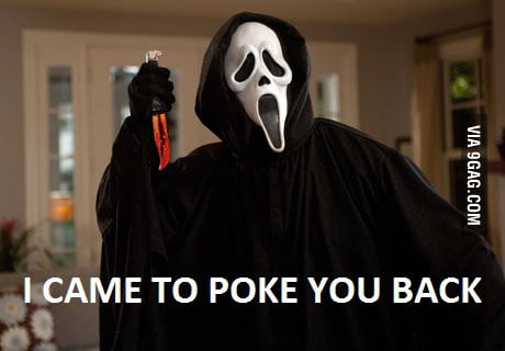 I came to poke you back - 9GAG