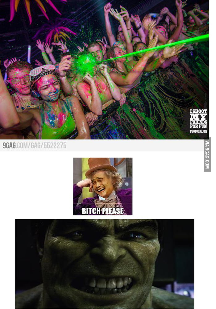 Hulk no smash,hulk jizz - 9GAG