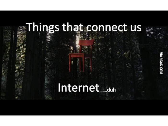 Things that connect us - 9GAG