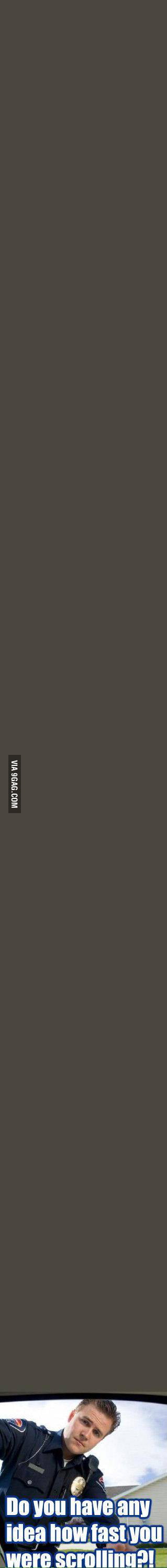 Please Slow Down on Scrolling - 9GAG