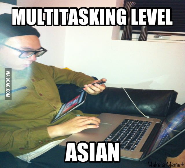 MULTITASKING LEVEL - 9GAG
