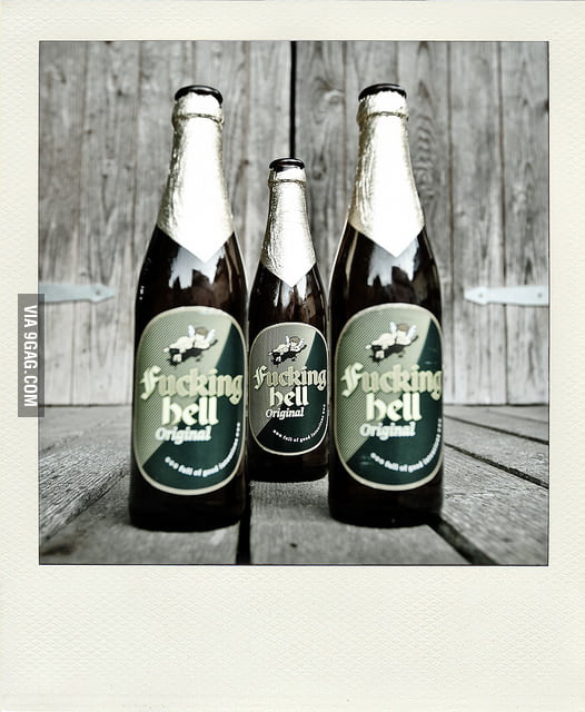 Beer in Germany called "F**king Hell" - 9GAG
