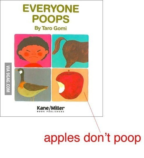 Apples don't poop - 9GAG