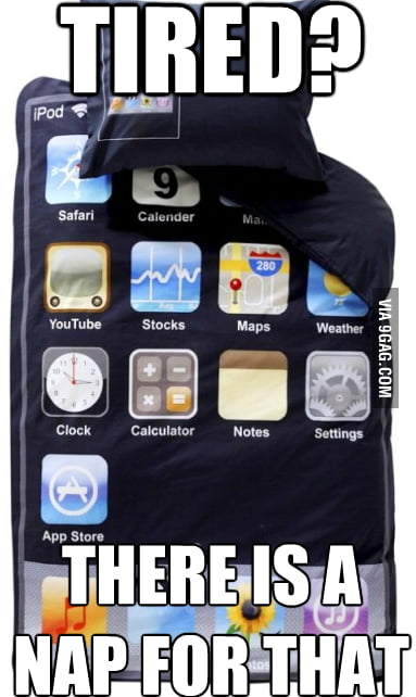 Are you tired? - 9GAG