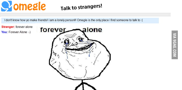 Forever Alone LVL:Omegle - 9GAG