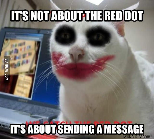 It's not about the red dot - 9GAG