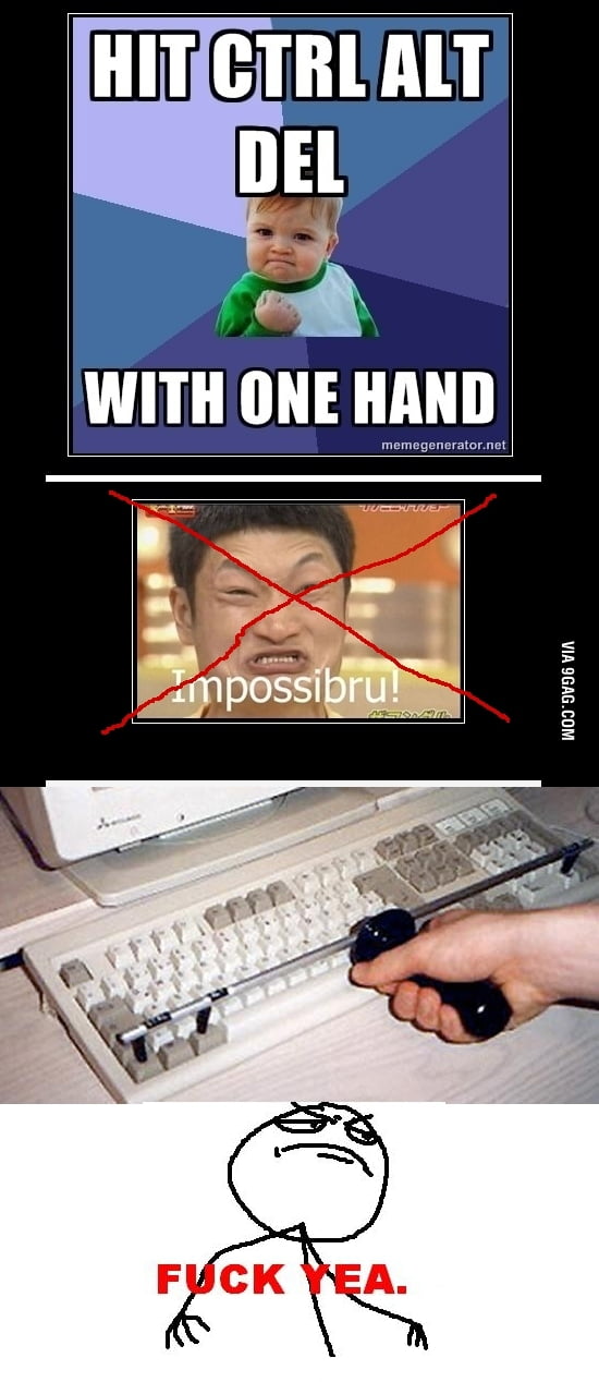 Ctrl + Alt + Del [Fixed] - 9GAG