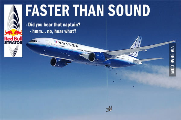 Faster than sound! - 9GAG