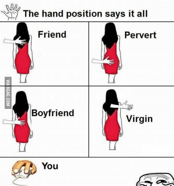 The Hand Position Says It All 9GAG the-hand-position-says-it-all-9gag