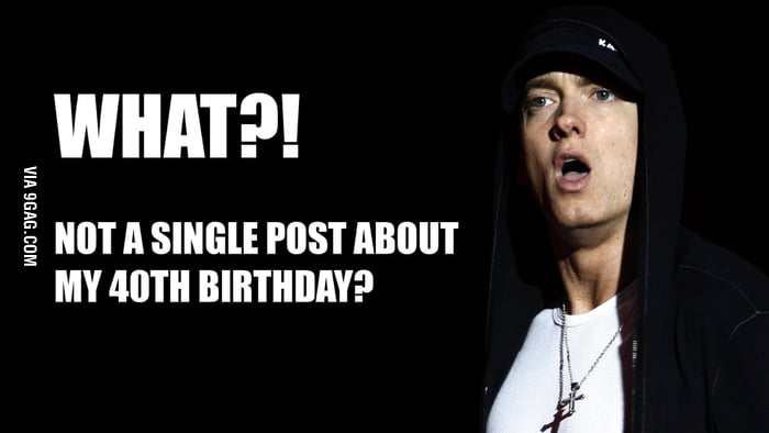 Happy Birthday Eminem - 9GAG