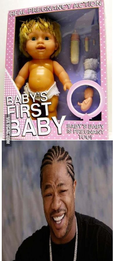 I heard you wanted a baby.. - 9GAG