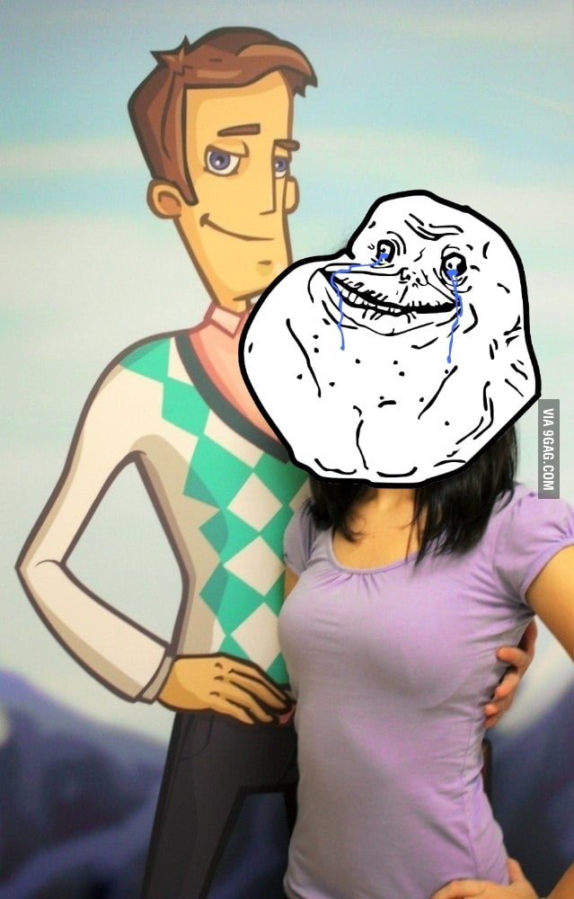 Forever alone - Women edition - 9GAG