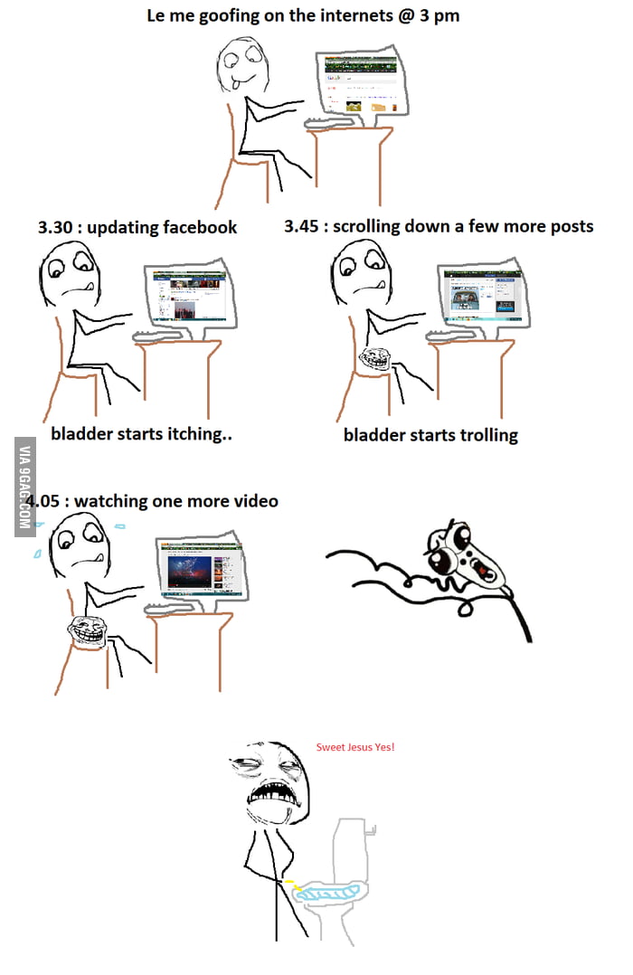 Bladder rage - 9GAG