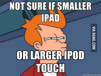 Prepare for iPad Mini jokes - 9GAG