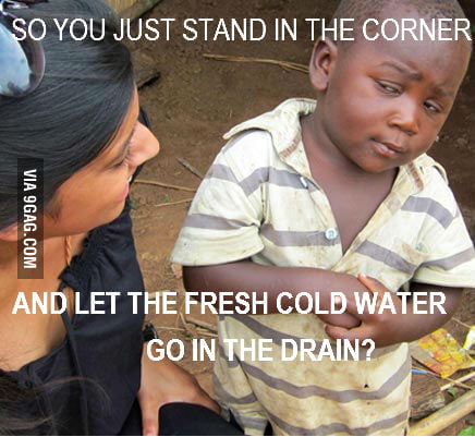 Skeptical 3rd World Kid on Showers - 9GAG