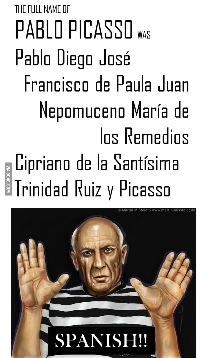 PICASSO'S FULL NAME - 9GAG