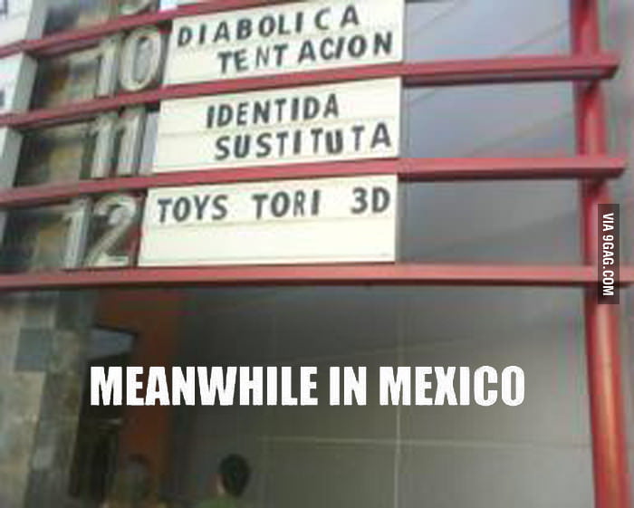 Meanwhile in Mexico... - 9GAG