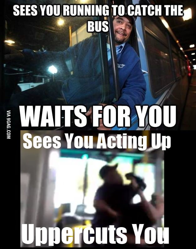 Good Guy Bus Driver, Bad Guy Bus Driver - 9GAG