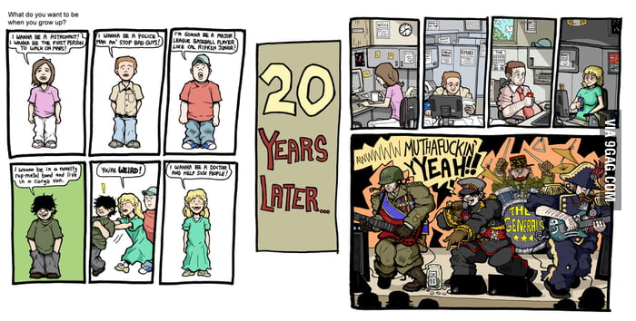 When I grow up ... Yeah right. - 9GAG