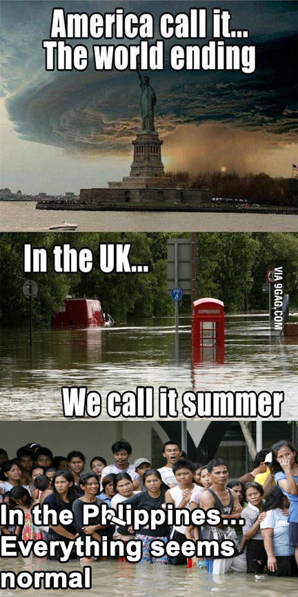 So there's typhoon in your country - 9GAG