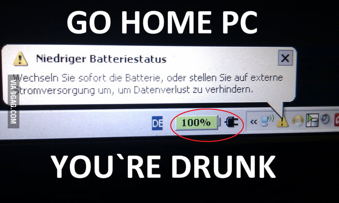 Go home PC you´re drunk - 9GAG