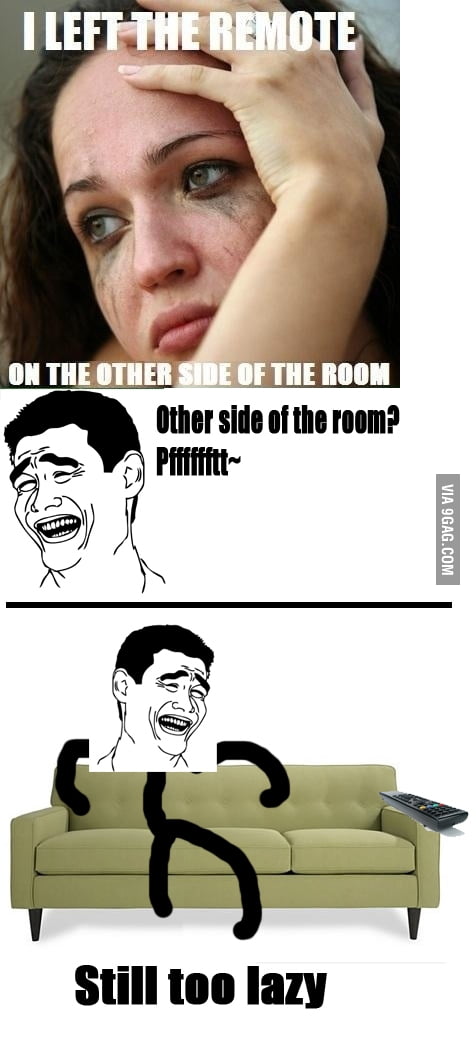 Still too lazy~ - 9GAG