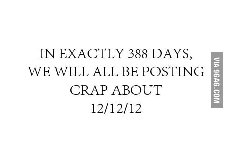 In exactly 388 days... - 9GAG