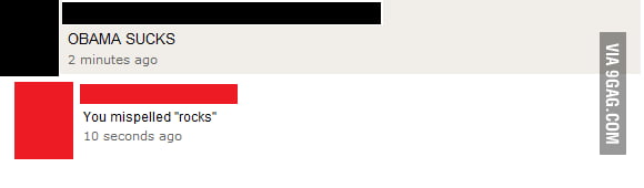 You misspelled "rocks" - 9GAG