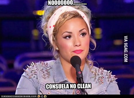 Nooo..... consuela no clean - 9GAG