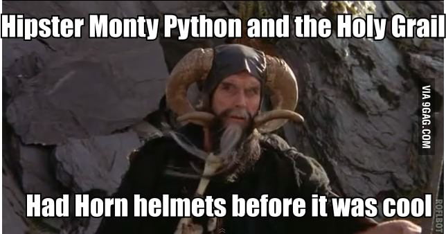 Hipster Monty Python and the Holy Grail - 9GAG