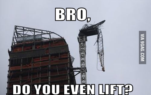 Bro, do you even lift?? - 9GAG