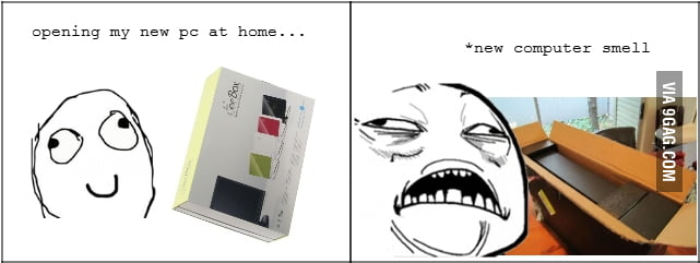 New computer smell - 9GAG